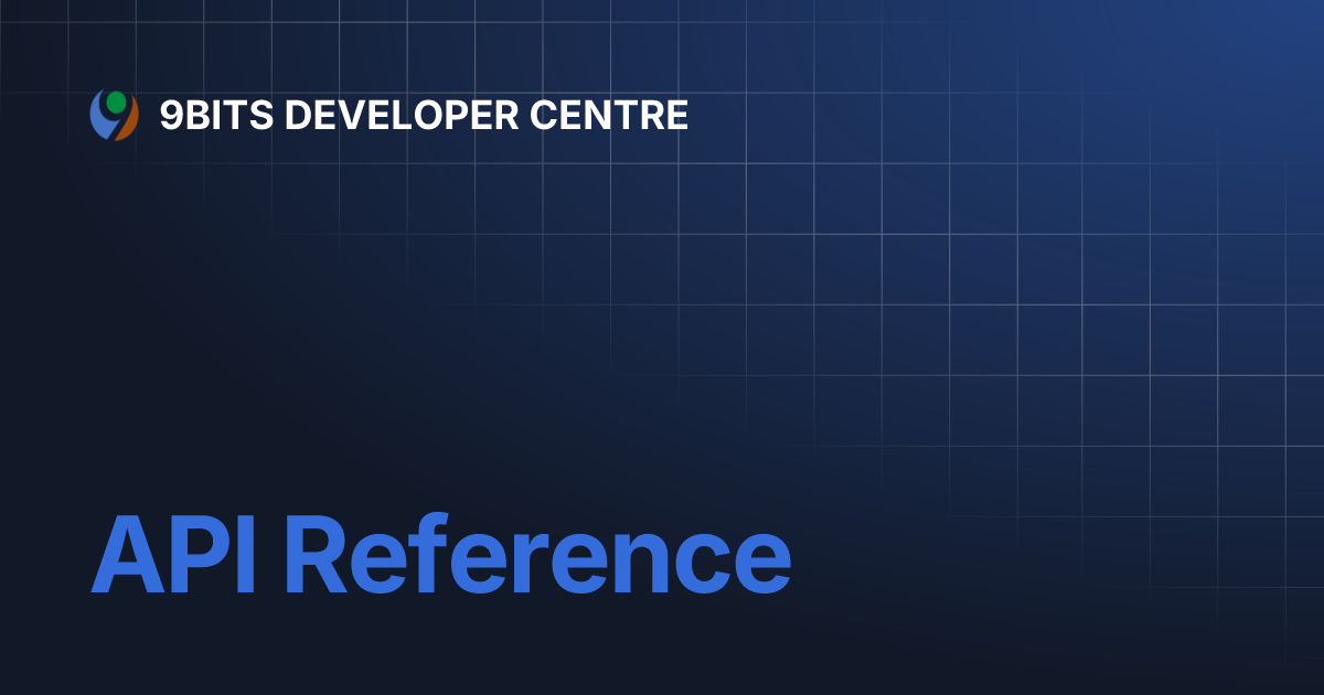 API Reference | 9BITS DEVELOPER CENTRE